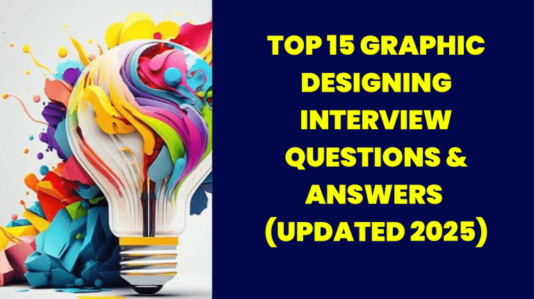 Top 15 Graphic Designing Interview questions & answers (Updated 2022)