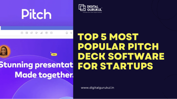 Top 5 most popular Pitch deck software for startups – Digital Gurukul